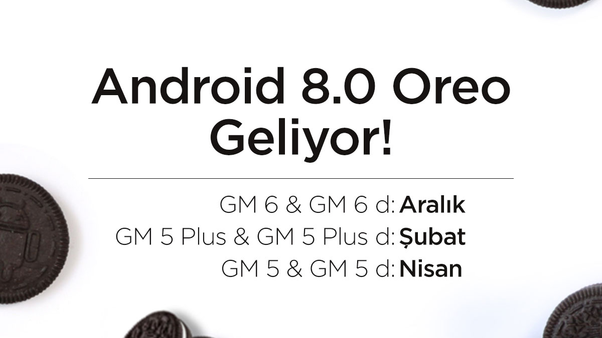 General Mobile Android 8 Oreo Güncelleme Tarihlerini Duyurdu