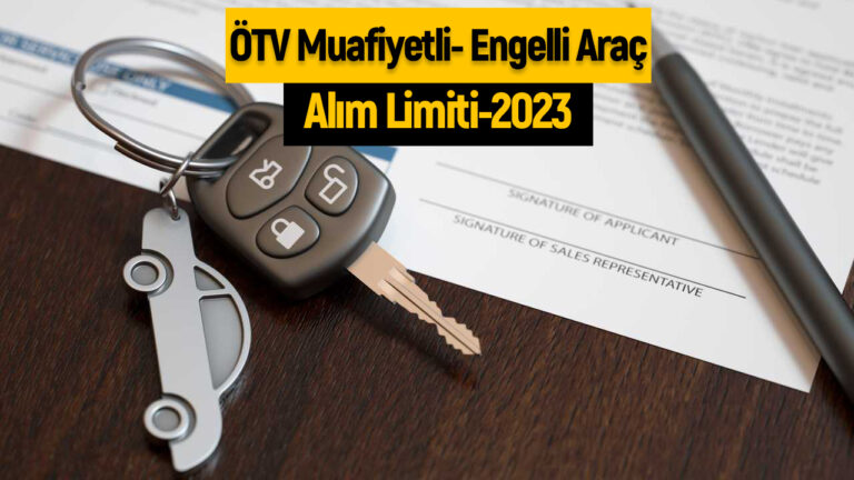 Engelli araç alım limiti 2023: ÖTV muafiyetli araçlar ne kadar?