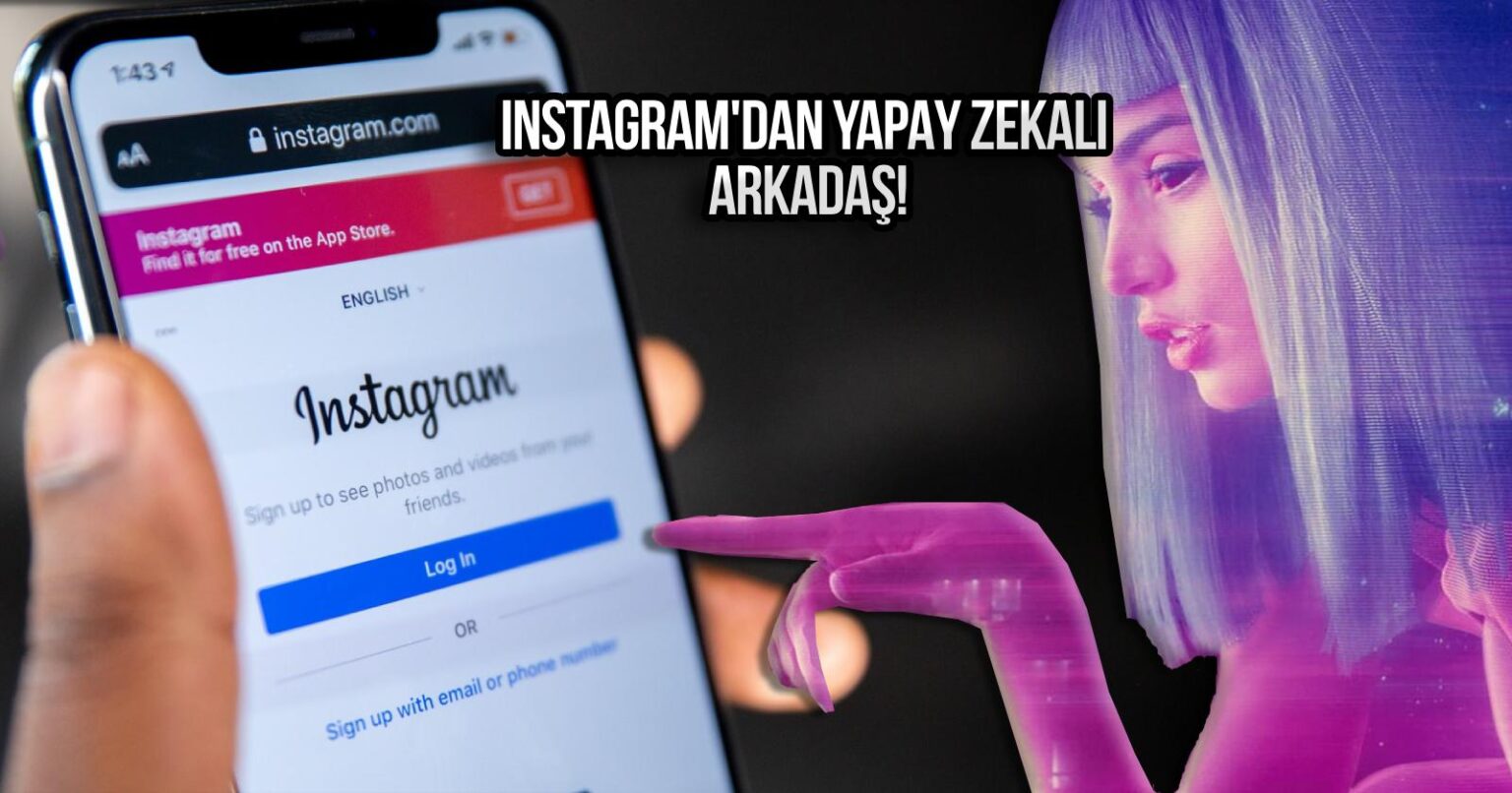 Instagram yapay zekalı sanal arkadaş özelliği sunacak - SDN