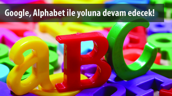 Google, Alphabet Bünyesine Katıldı - ShiftDelete.Net